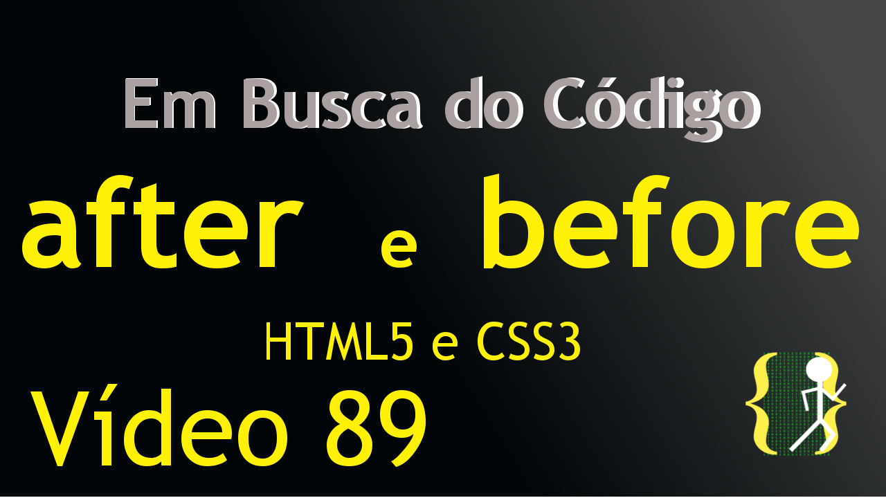Exemplo de after e before (básico) em HTML5 CSS3. Vídeo 89