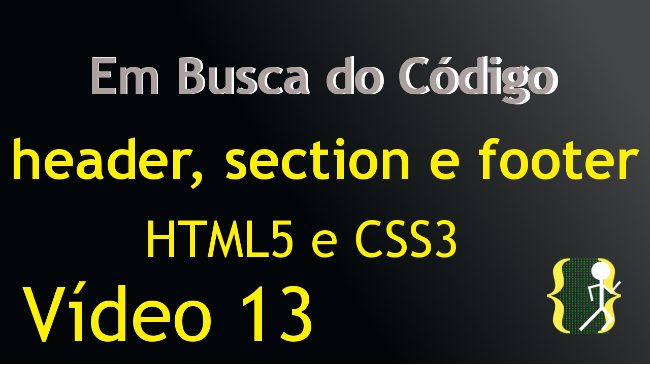 HTML5 CSS3: Aula 13, header, section e footer (rodapé)