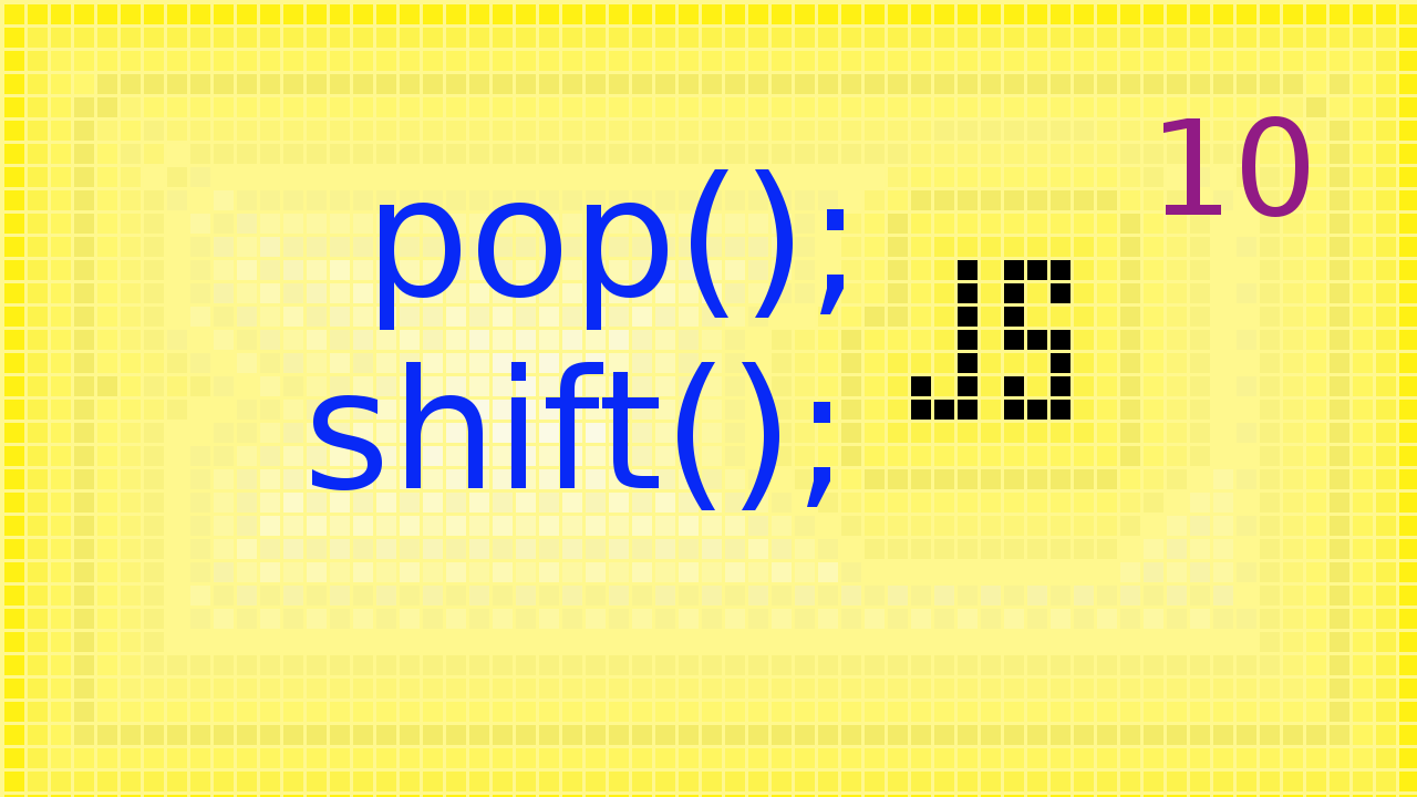 Remover elemento no inicio ou fim de um array em JavaScripit. Dica 10