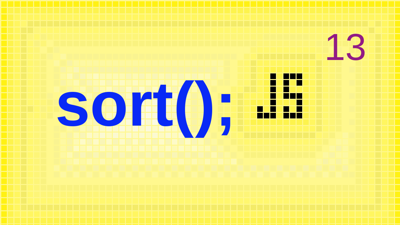 Ordenar elementos de um array em JavaScript. Dica 13 Ordenar elementos de um array em JavaScript. Dica 13